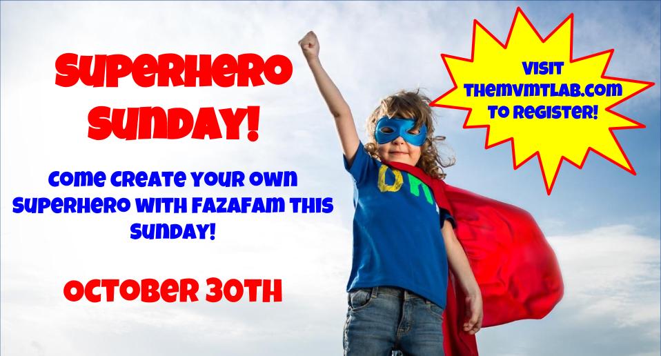 Superhero Sunday FazaFam! – Dance & Bmore
