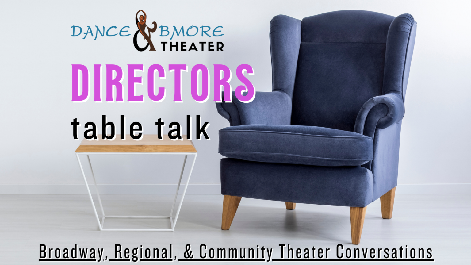PREMIERE – Directors Table Talk! – Dance & Bmore